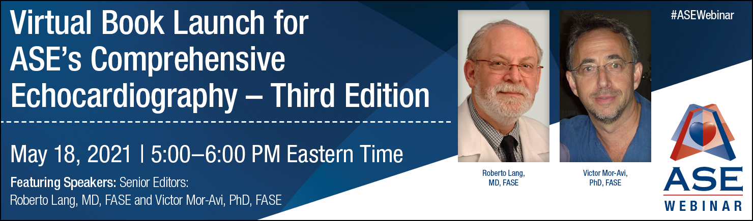 Virtual Book Launch: ASE's Comprehensive Echocardiography - 3rd Edition